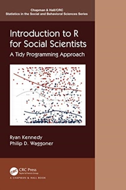 Introduction to R for Social Scientists: A Tidy Programming Approach - Ryan Kennedy | Książka w ...