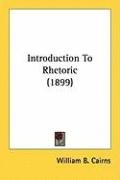 Introduction to Rhetoric (1899) - Cairns William B. | Książka w Empik