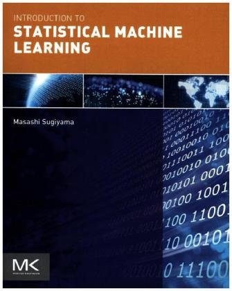 Introduction to Statistical Machine Learning - Sugiyama Masashi ...