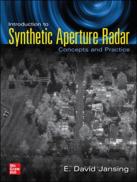 Introduction To Synthetic Aperture Radar: Concepts And Practice - E ...