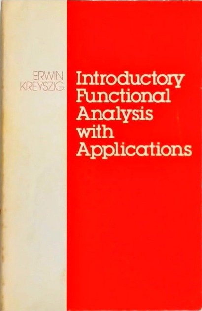 Introductory functional analysis with applications - Kreyszig Erwin ...