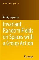Invariant Random Fields on Spaces with a Group Action - Malyarenko ...