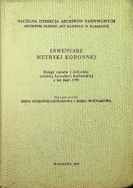 Inwentarz metryki koronnej - Opracowanie zbiorowe | Książka w Empik