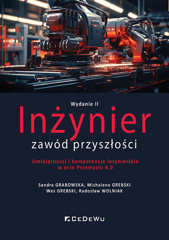 Inżynier zawód przyszłości. Umiejętności i kompetencje inżynierskie w ...