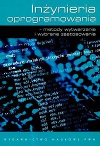Inżynieria oprogramowania - metody wytwarzania i wybrane zastosowania - Opracowanie zbiorowe ...