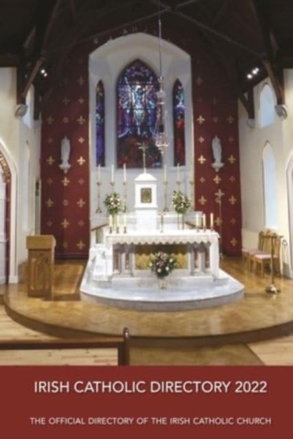 Irish Catholic Directory 2022: The Offical Directory of the Irish ...