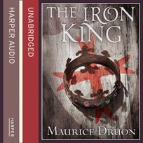 Iron King (The Accursed Kings, Book 1) - audiobook - Druon Maurice ...