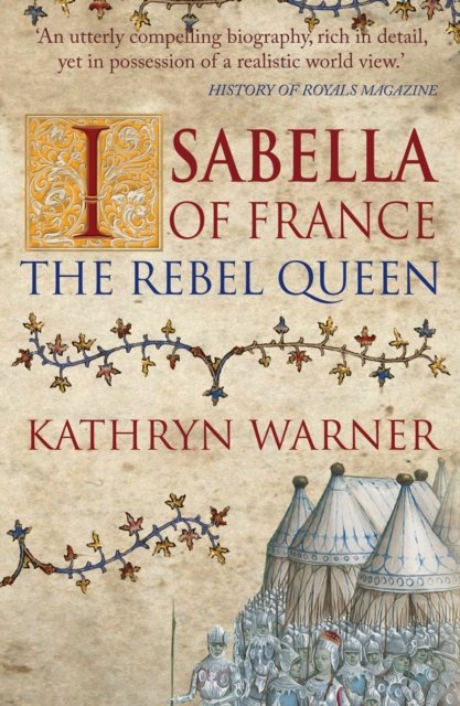 Isabella of France: The Rebel Queen - Kathryn Warner | Książka w Empik
