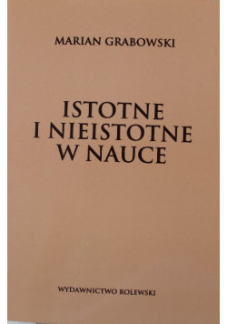 Istotne i nieistotne w nauce - Wydawnictwo Rolewski | Książka w Empik