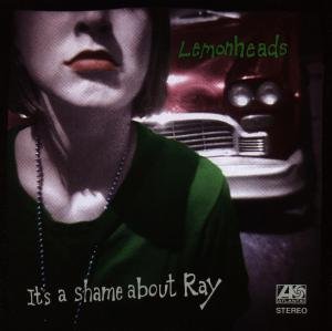 IT'S A SHAME ABOUT RAY (BONUS TITEL) - The Lemonheads | Muzyka Sklep ...