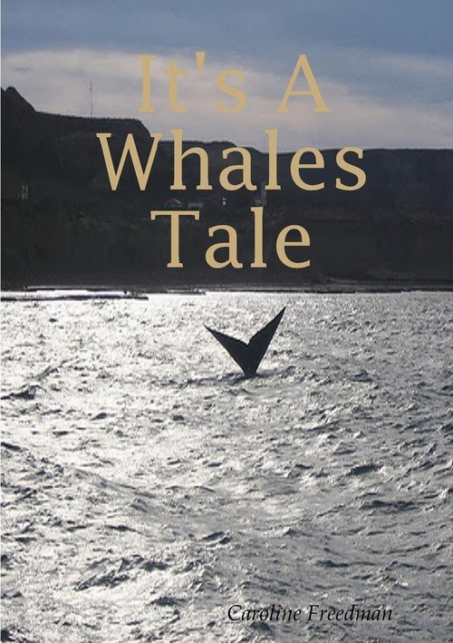 It's A Whales Tale - Caroline Freedman | Książka w Empik