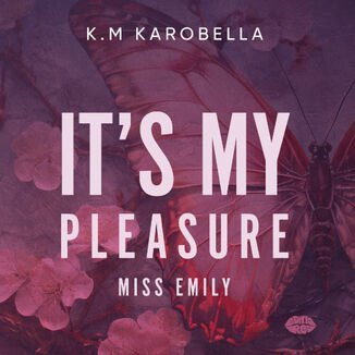 It's my pleasure, miss Emily - audiobook - K.M KaroBella | Audiobook ...