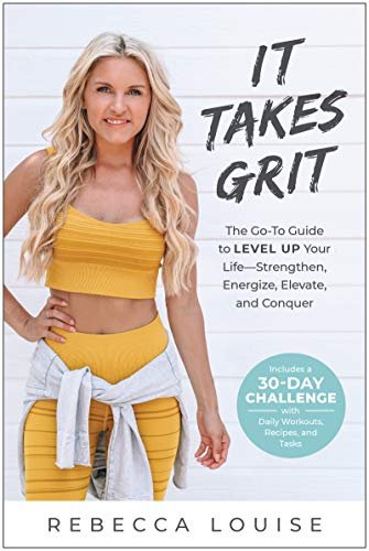 It Takes Grit: The Go-To Guide to Level Up Your Life-Strengthen ...