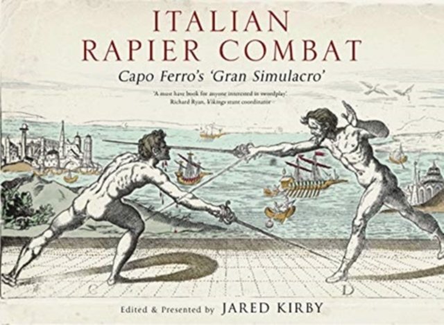 Italian Rapier Combat: Capo Ferros Grand Simulacro - Ridolfo Capo Ferro ...