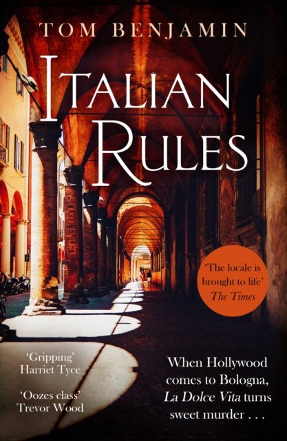 Italian Rules: a gripping crime thriller set in the heart of Italy ...