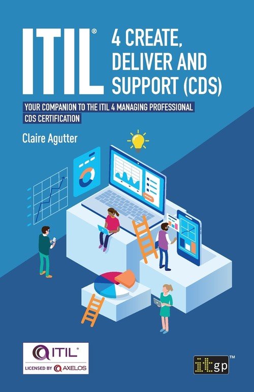 ITIL® 4 Create, Deliver and Support (CDS) - Claire Agutter | Książka w ...