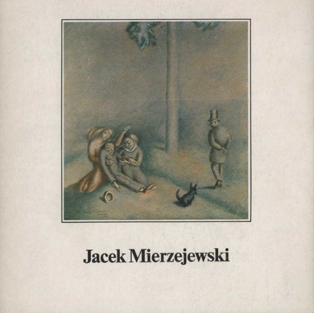 Jacek Mierzejewski 1883-1925. Katalog wystawy monograficznej ...
