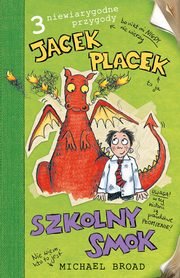 Jacek Placek. Szkolny smok - Broad Michael | Książka w Empik