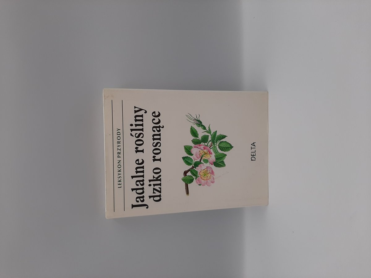 Jadalne Rośliny Dziko Rosnące - Opracowanie zbiorowe | Książka w Empik