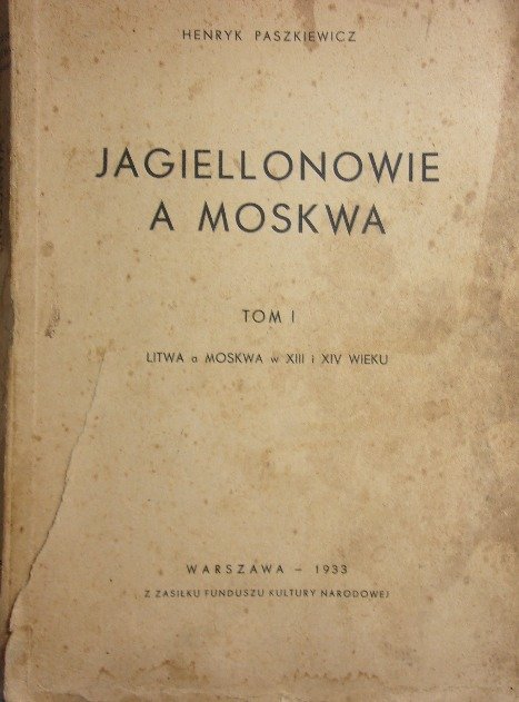 Jagiellonowie a Moskwa Tom I, 1933 r. - Opracowanie zbiorowe | Książka ...
