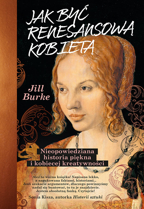 Jak być renesansową kobietą - Jill Burke | Książka w Empik
