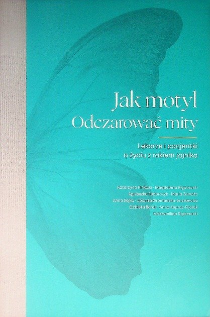 Jak motyl odczarować mity Lekarze i pacjentki o życiu z rakiem jajnika ...