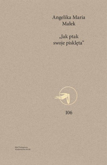 Jak ptak swoje pisklęta - Angelika Maria Małek | Książka w Empik