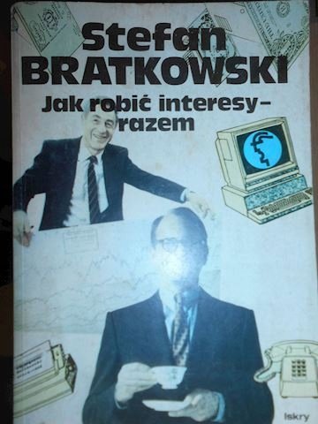 Jak robić interesy razem - Bratkowski Daniel | Książka w Empik