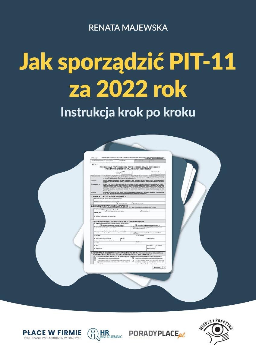 Jak sporządzić PIT-11 za 2022 rok. Instrukcja krok po kroku - ebook PDF - Majewska Renata ...