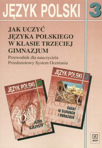 Jak uczyć języka polskiego. Klasa 3 - Opracowanie zbiorowe | Książka w Empik