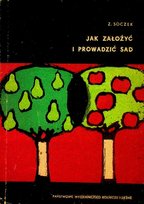 Jak założyć i prowadzić sad - Opracowanie zbiorowe | Książka w Empik
