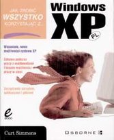 JAK ZROBIC WSZYSTKO KORZYSTAJAC Z...WINDOWS XP PL - Opracowanie ...
