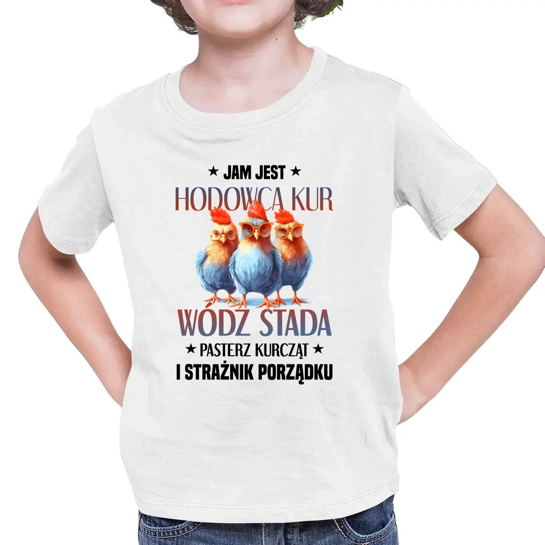 Jam jest hodowca kur, wódz stada - dziecięca koszulka na prezent ...