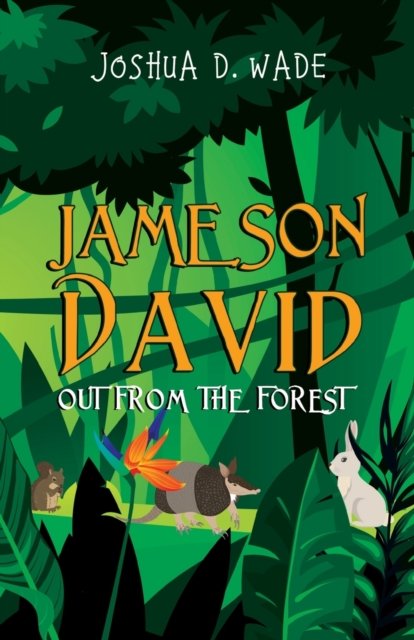 Jameson David: Out From the Forest - Joshua D. Wade | Książka w Empik