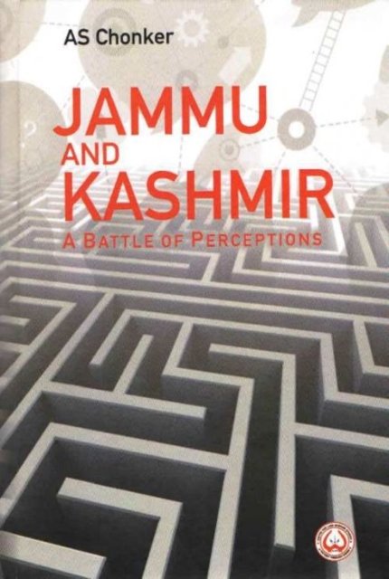 Jammu and Kashmir A Battle of Perceptions - AS Chonker | Książka w Empik