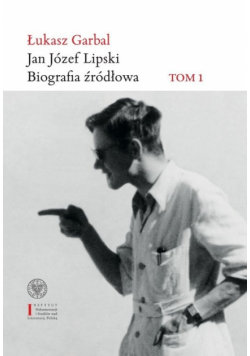 Jan Józef Lipski Biografia źródłowa - IPN Instytut Pamięci Narodowej ...