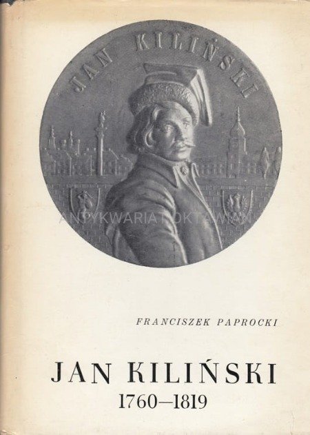 Jan Kiliński 1760 - 1819 - Opracowanie zbiorowe | Książka w Empik