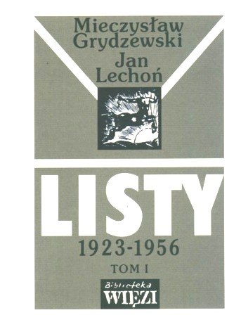 Jan Lechoń. Listy 1923-1956 - Grydzewski Mieczysław | Książka w Empik