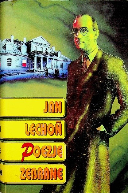 Jan Lechoń Poezje Zebrane - Lechoń Jan | Książka w Empik