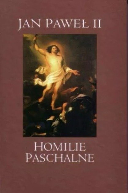 Jan Paweł II Homilie Paschalne - Opracowanie zbiorowe | Książka w Empik