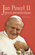 Jan Paweł II Poza Protokołem - Latasiewicz Marek | Książka w Empik