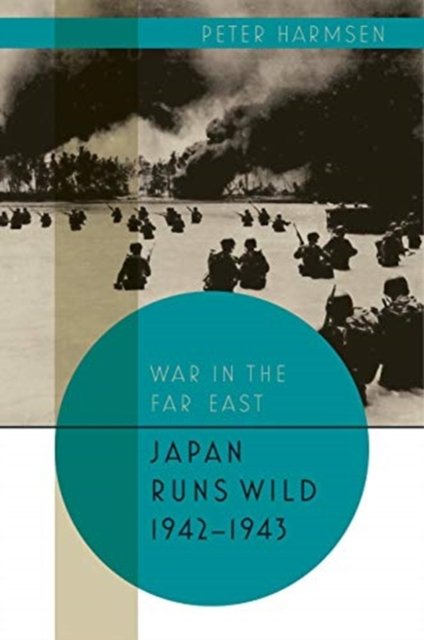 Japan Runs Wild, 1942-1943 - Peter Harmsen | Książka w Empik