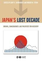Japan's Lost Decade: Origins, Consequences and Prospects for Recovery ...