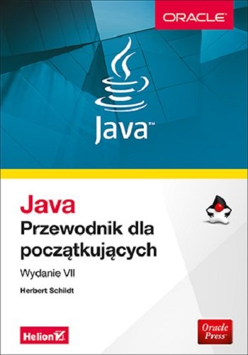 Java. Przewodnik dla początkujących - Schildt Herbert | Książka w Empik