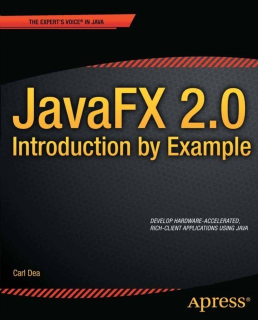 JavaFX 2.0: Introduction by Example [DRM] - ebook PDF - Carl Dea ...