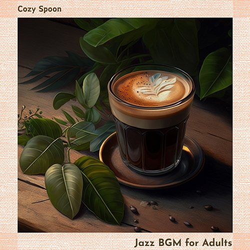 Jazz Bgm for Adults - Cozy Spoon | Muzyka, mp3 Sklep EMPIK.COM
