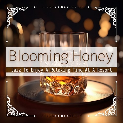 Jazz to Enjoy a Relaxing Time at a Resort - Blooming Honey | Muzyka ...