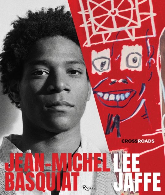 Jean-Michel Basquiat: Crossroads - Lee Jaffe | Książka w Empik