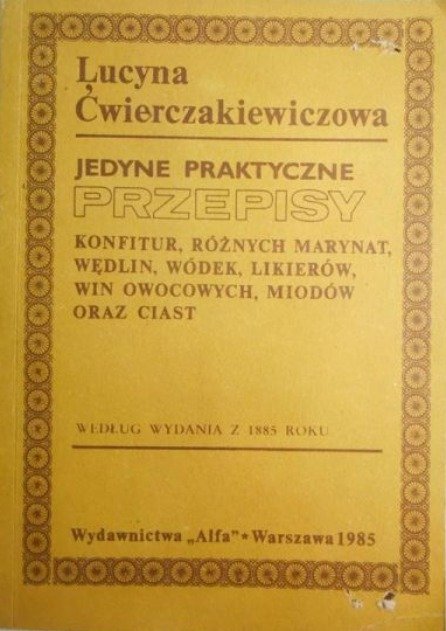 Jedyne praktyczne przepisy - Ćwierczakiewiczowa Lucyna | Książka w Empik