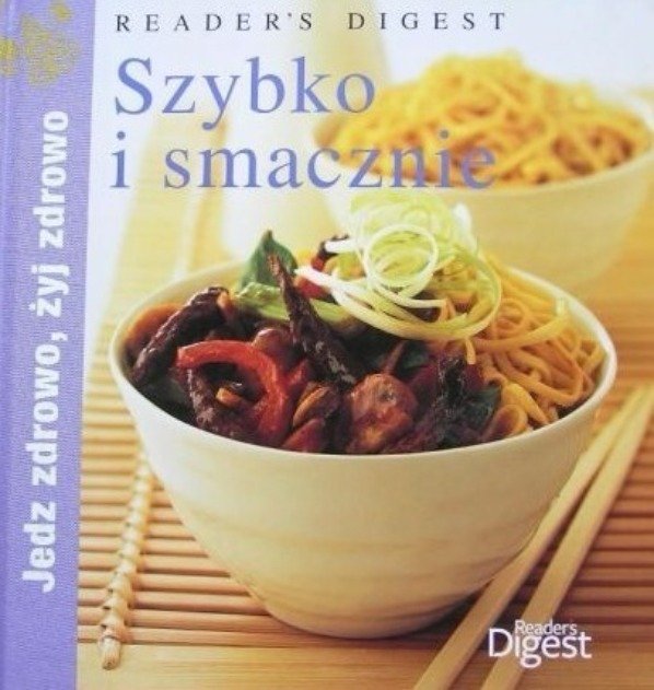 Jedz zdrowo żyj zdrowo Szybko i smacznie - Opracowanie zbiorowe ...